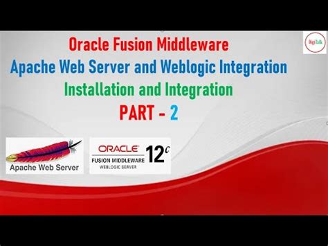 Apache Web Server And Weblogic Integration PART 1 Install And Integration YouTube