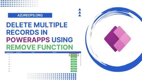 Delete Multiple Records In PowerApps Using Remove Function AzureOps
