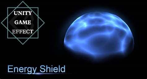 Unity Game Effectvfx Energyshield By Ericwang0110 On Deviantart
