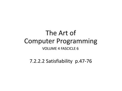 The Art Of Computer Programming Volume 4 Fascicle 6 7772 P47 76 Ppt