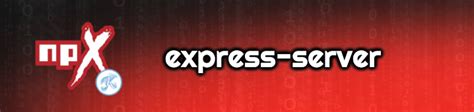Github Npx Binexpress Server An Express Server Launcher