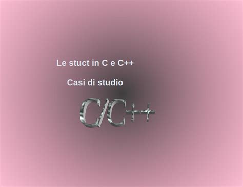 Uso Delle Struct In Cc Blog Di Informaticaopensource