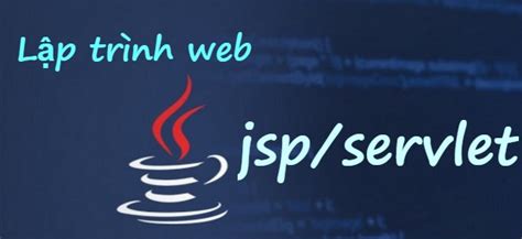 Lập Trình Ứng Dụng Web Với Servlet (Phần 2) | CodeLearn