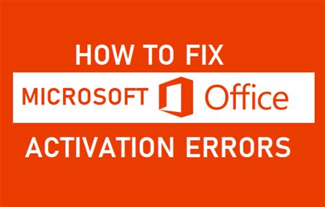 How To Troubleshoot Microsoft Office Activation Errors