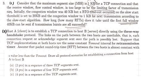Solved 3 1 Consider That The Maximum Segment Size Mss