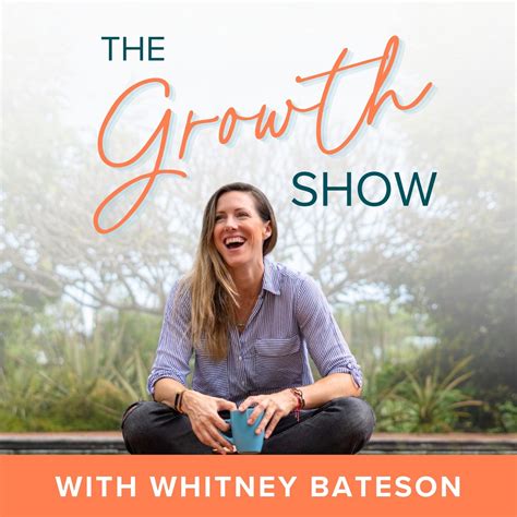 The Growth Show With Whitney Bateson Podcast Apple Podcasts