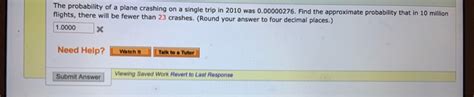 Solved The Probability Of A Plane Crashing On A Single Trip Chegg