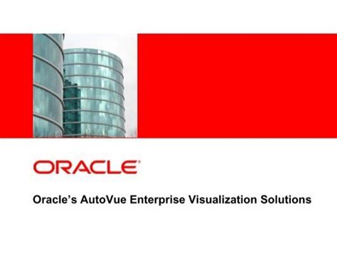 Autovue Enterprise Visualization Overview Oracle