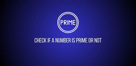 Check If A Number Is Prime Or Not Gfg