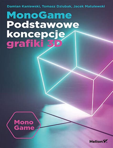 Monogame Podstawowe Koncepcje Grafiki 3d Br