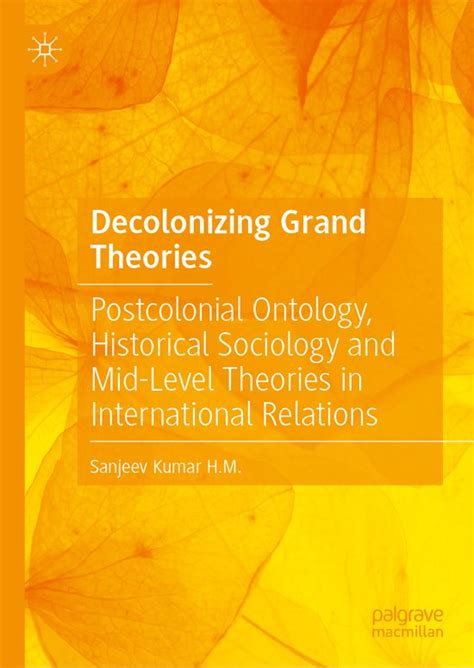Decolonizing Grand Theories Sanjeev Kumar Hm 9789819948406