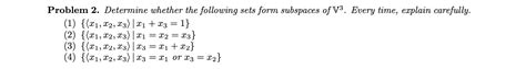 Solved Problem Determine Whether The Following Sets Form Chegg