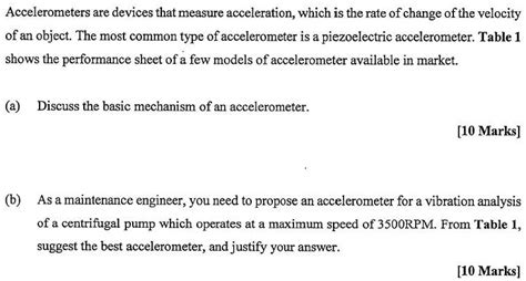 SOLVED: Accelerometers are devices that measure acceleration, which is the rate of change of the ...