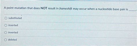 Solved A Point Mutation That Does Not Result In Frameshift