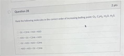 [Solved]: Rank the following molecules in the correct order