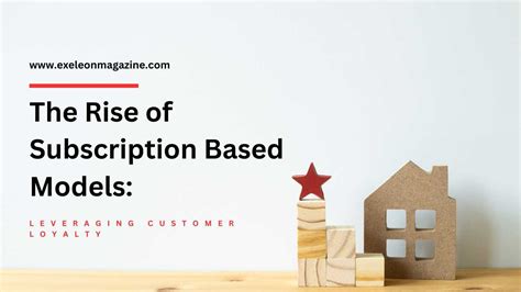 The Rise Of Subscription Based Models Exeleon Magazine