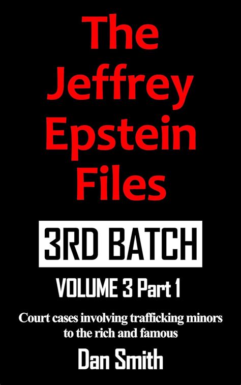 The Jeffrey Epstein Files 3rd Batch Volume 3 PT1 eBook : Smith, Dan, Smith, Meg: Amazon.in ...