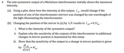 solved the anti symmetric output of a michelson interferometer