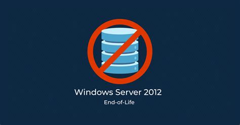 End Of Life For Windows Server 2012 Ninjaone