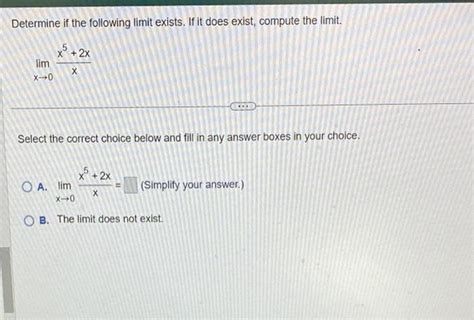 Solved Determine If The Following Limit Exists If It Does