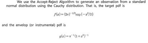 Solved We Use The Accept Reject Algorithm To Generate An