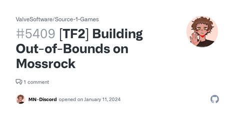 [tf2] building out of bounds on mossrock · issue 5409 · valvesoftware