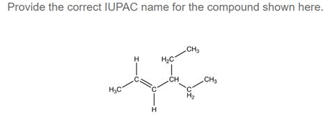 [solved] Provide The Correct Iupac Name For The Compound Shown Here Ha Course Hero