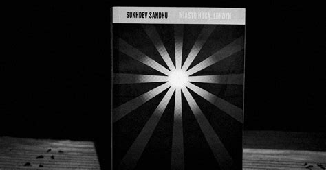 Zwyczajnie I Szaro Miasto Nocą Londyn Sukhdev Sandhu