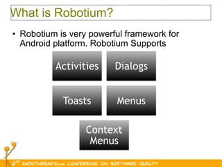 Test Automation On Android Platform Using Robotium PPT
