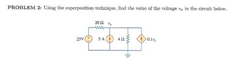 Solved PROBLEM Using The Superposition Technique Find Chegg