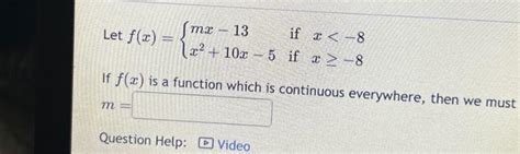 Solved Let f(x)={mx−13x2+10x−5 if x