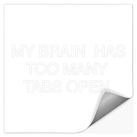 My Brain Has Too Many Tabs Open Stickers Sold By Conservation Melodee