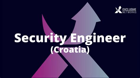 security engineer croatia exclusive networks adriatics