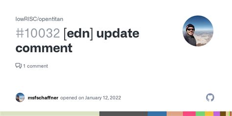 [edn] update comment · issue 10032 · lowrisc opentitan · github
