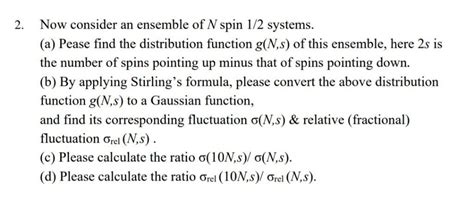 Solved 2 Now Consider An Ensemble Of N Spin 1 2 Systems