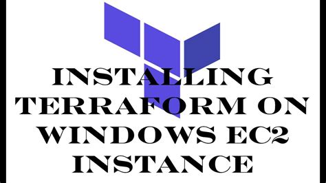 Terraform Episode 7 Installing Terraform On Windows Ec2 Instance Install Terraform On