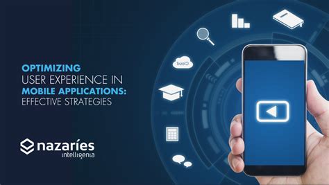 optimizing user experience in mobile applications effective strategies