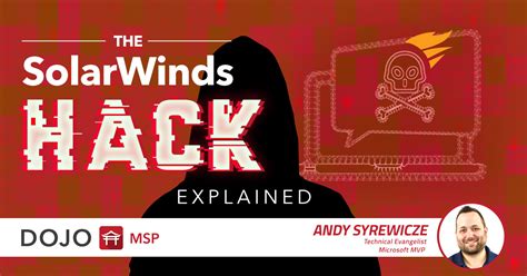 How The SolarWinds Hack Could Change Data Security Forever