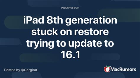 Ipad 8th Generation Stuck On Restore Trying To Update To 161