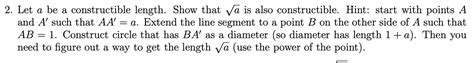 Solved 2 Let A Be A Constructible Length Show That A Is