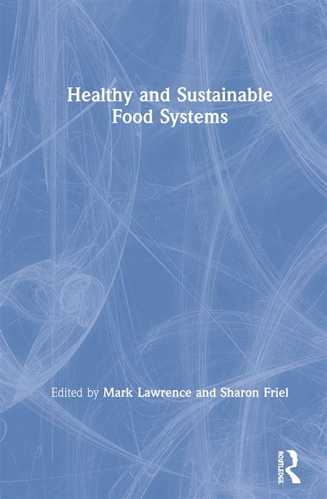 Healthy And Sustainable Food Systems Taylor And Francis Group