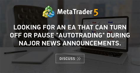 Looking For An Ea That Can Turn Off Or Pause Autotrading During Najor News Announcements