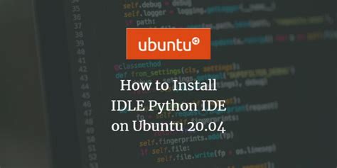 How To Install IDLE Python IDE On Ubuntu VITUX