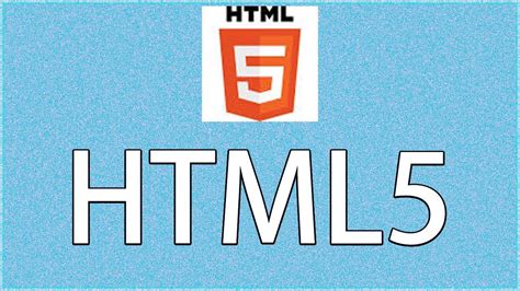 html5 ~ 了解html5 1 什么是 html5，html5 是如何起步的？，html5 中的一些有趣的新特性！ youtube