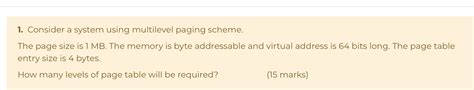 Solved 1 Consider A System Using Multilevel Paging Scheme