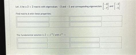 solved let a be a 2×2 matrix with eigenvalues 3 and 1 and