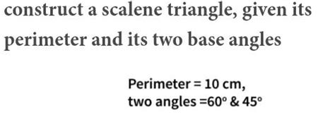 construct a scalene triangle given its perimeter and its two base