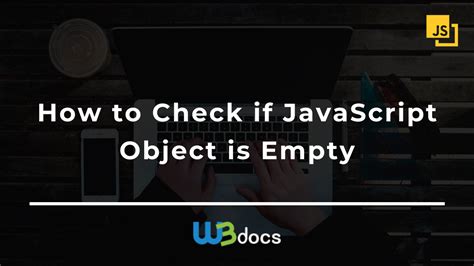 How To Check If Javascript Object Is Empty