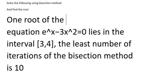 Solved Solve The Following Using Bisection Method And Find