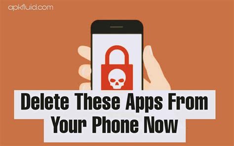 4 Dangerous Android Apps You Should Delete Now — Updated By Apkfluid Medium